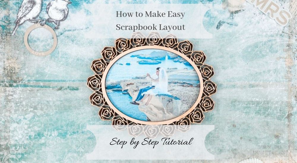 How to Make Scrapbook Layout with Wood Picture Frame – Step by Step ...